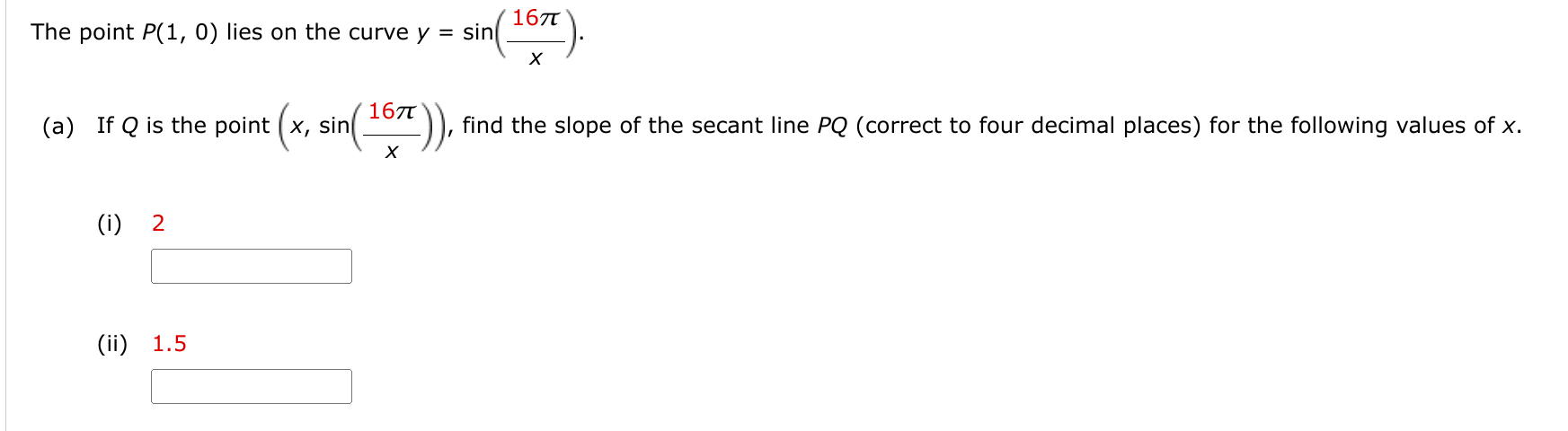 Solved The point P(1,0) lies on the curve y=sin(x16π) (a) If | Chegg.com