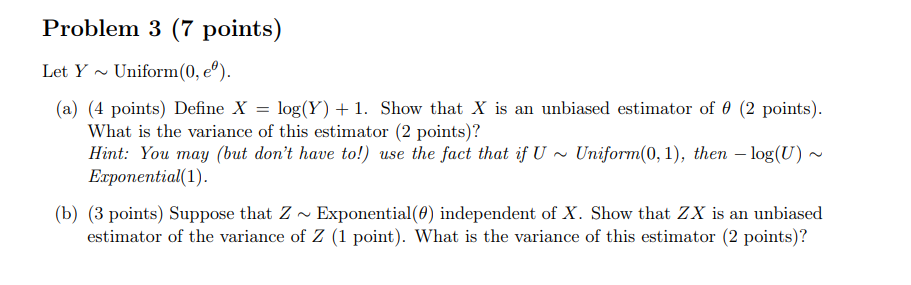 Solved Problem 3 (7 points) Let Y∼Uniform(0,eθ). (a) (4 | Chegg.com
