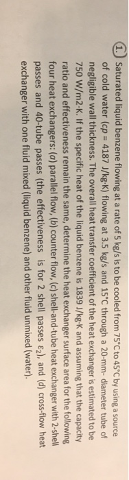Solved 1 Saturated liquid benzene flowing at a rate of S | Chegg.com