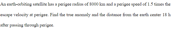 Solved An earth-orbiting satellite has a perigee radius of | Chegg.com
