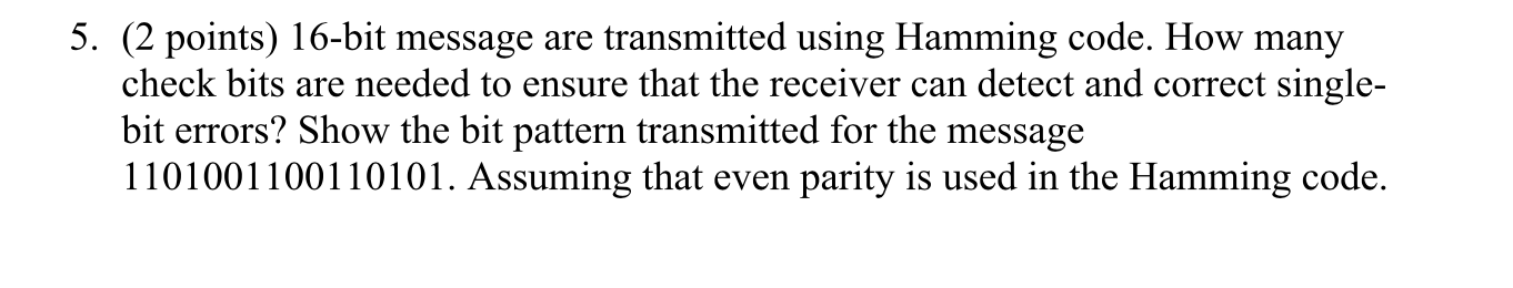Solved 5. (2 points) 16-bit message are transmitted using | Chegg.com