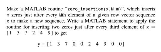 Solved Make A Matlab Routine Zeroinsertion Xmm