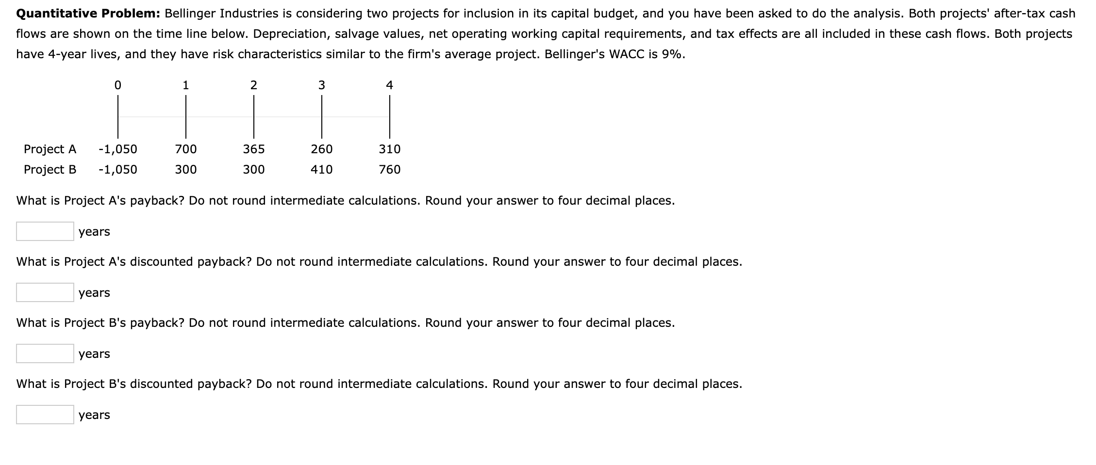 Solved Quantitative Problem: Bellinger Industries is | Chegg.com
