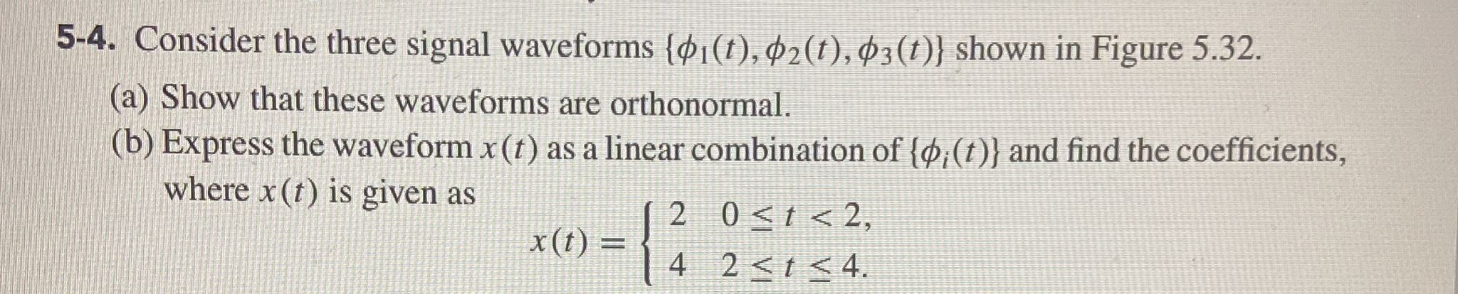 5 4 Consider The Three Signal Waveforms { Phi