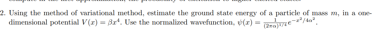 Solved 2. Using the method of variational method, estimate | Chegg.com