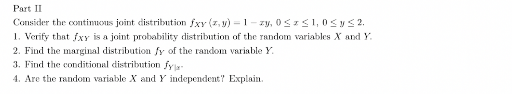 Solved Part II Consider the continuous joint distribution | Chegg.com