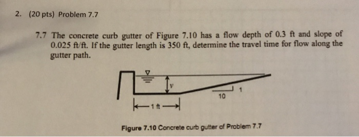 Solved 2. (20 pts) Problem 7.7 7.7 The concrete curb gutter | Chegg.com