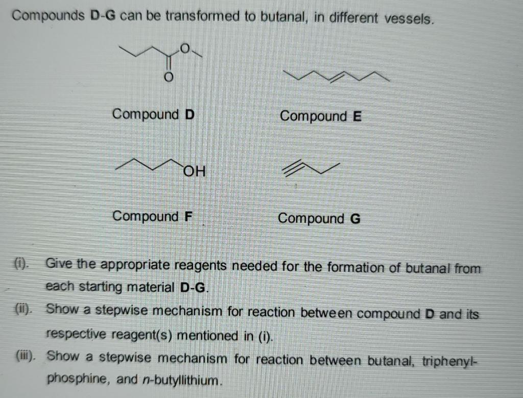 Solved Compounds D-G can be transformed to butanal, in | Chegg.com