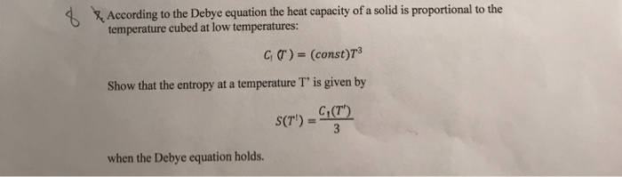 Solved も \According to the Debye equation the heat capacity | Chegg.com