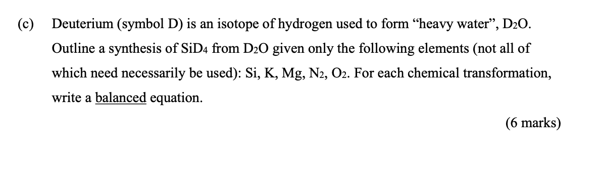 Solved (c) Deuterium (symbol D) is an isotope of hydrogen | Chegg.com