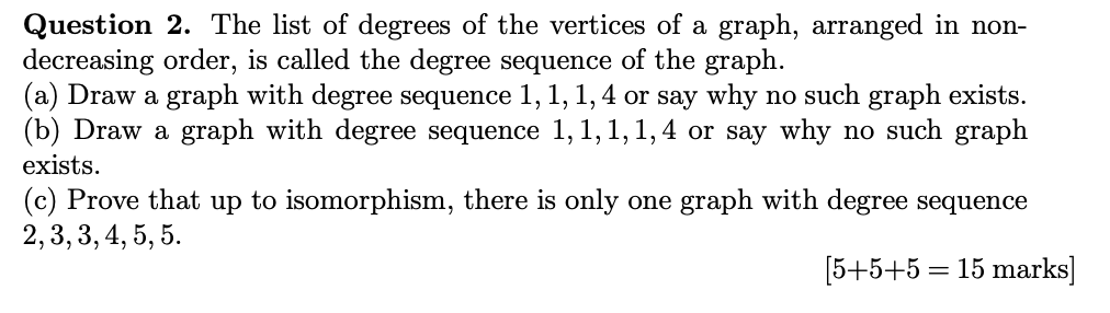 Solved Question 2. The list of degrees of the vertices of a | Chegg.com
