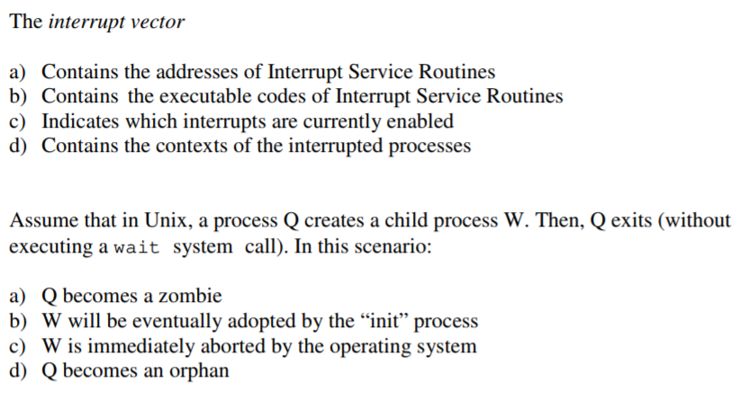 Solved The interrupt vector a) Contains the addresses of | Chegg.com