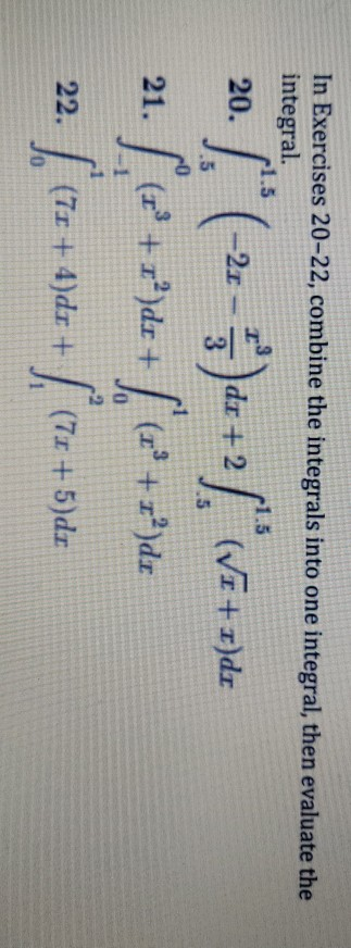 Solved In Exercises 20-22, combine the integrals into one | Chegg.com