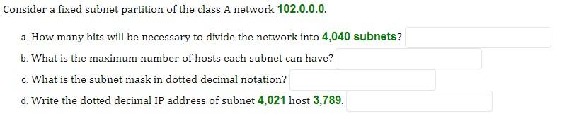 Solved Consider a fixed subnet partition of the class A | Chegg.com