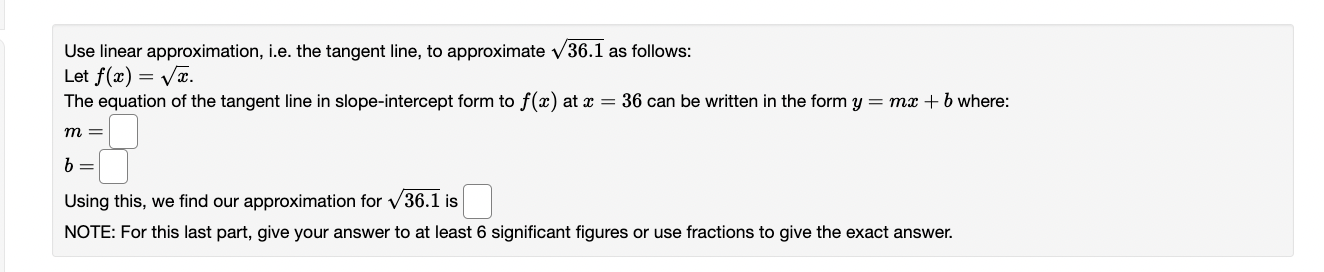 Solved Use linear approximation, i.e. the tangent line, to | Chegg.com