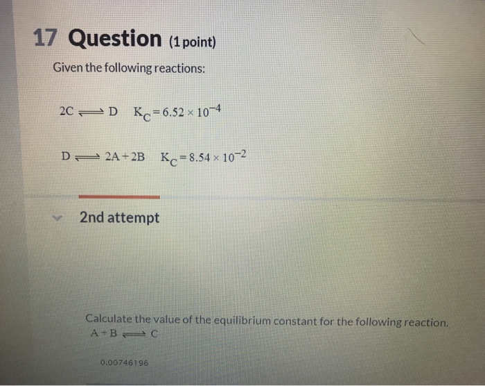 Solved 17 Question (1 point) Given the following reactions: | Chegg.com