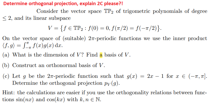 Determine orthogonal projection, explain 2C please?! | Chegg.com