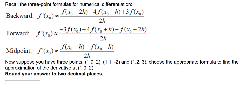 Solved Recall the three-point formulas for numerical | Chegg.com