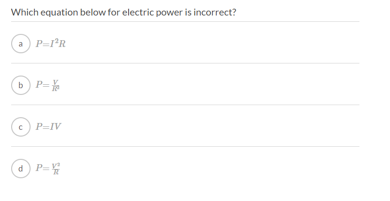 Solved Which equation below for electric power is incorrect? | Chegg.com