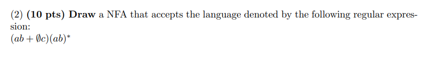 Solved (2) (10 pts) Draw a NFA that accepts the language | Chegg.com