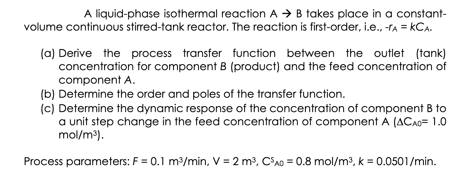 Solved A liquid-phase isothermal reaction A→B takes place in | Chegg.com