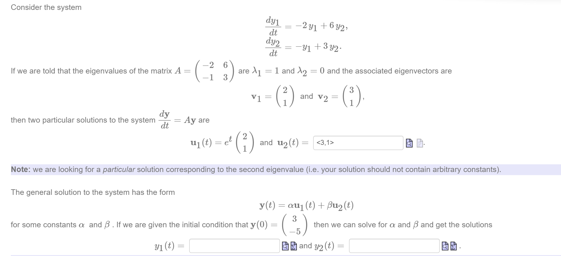 Solved Consider the system dy1 dt dy2 :-2y1 +672 = -41 +372 | Chegg.com