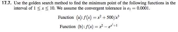 Solved 17.7. Use the golden search method to find the | Chegg.com