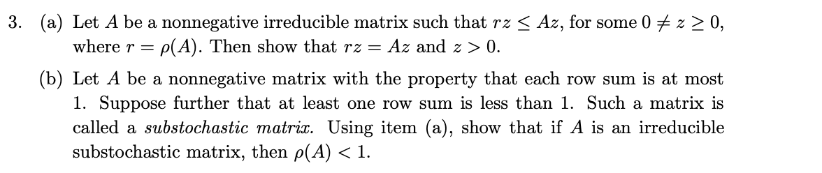 Solved (a) Let A be a nonnegative irreducible matrix such | Chegg.com
