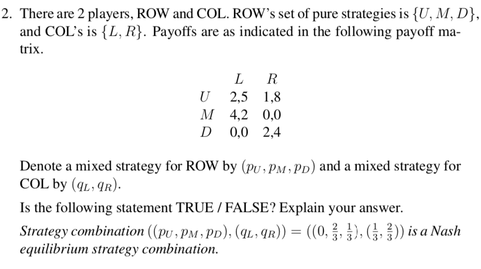 Solved 2. There are 2 players, ROW and COL. ROW's set of | Chegg.com