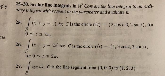 Solved 25-30. Scalar line integrals in R3 Convert the line | Chegg.com