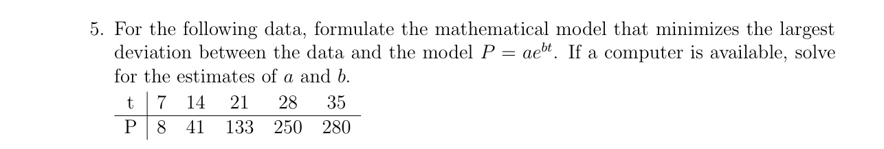Solved 5. For the following data, formulate the mathematical | Chegg.com