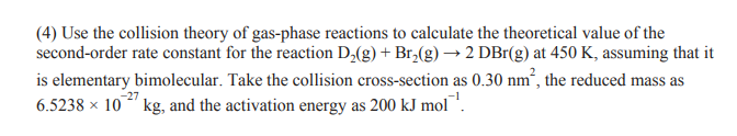 Solved (4) Use the collision theory of gas-phase reactions | Chegg.com