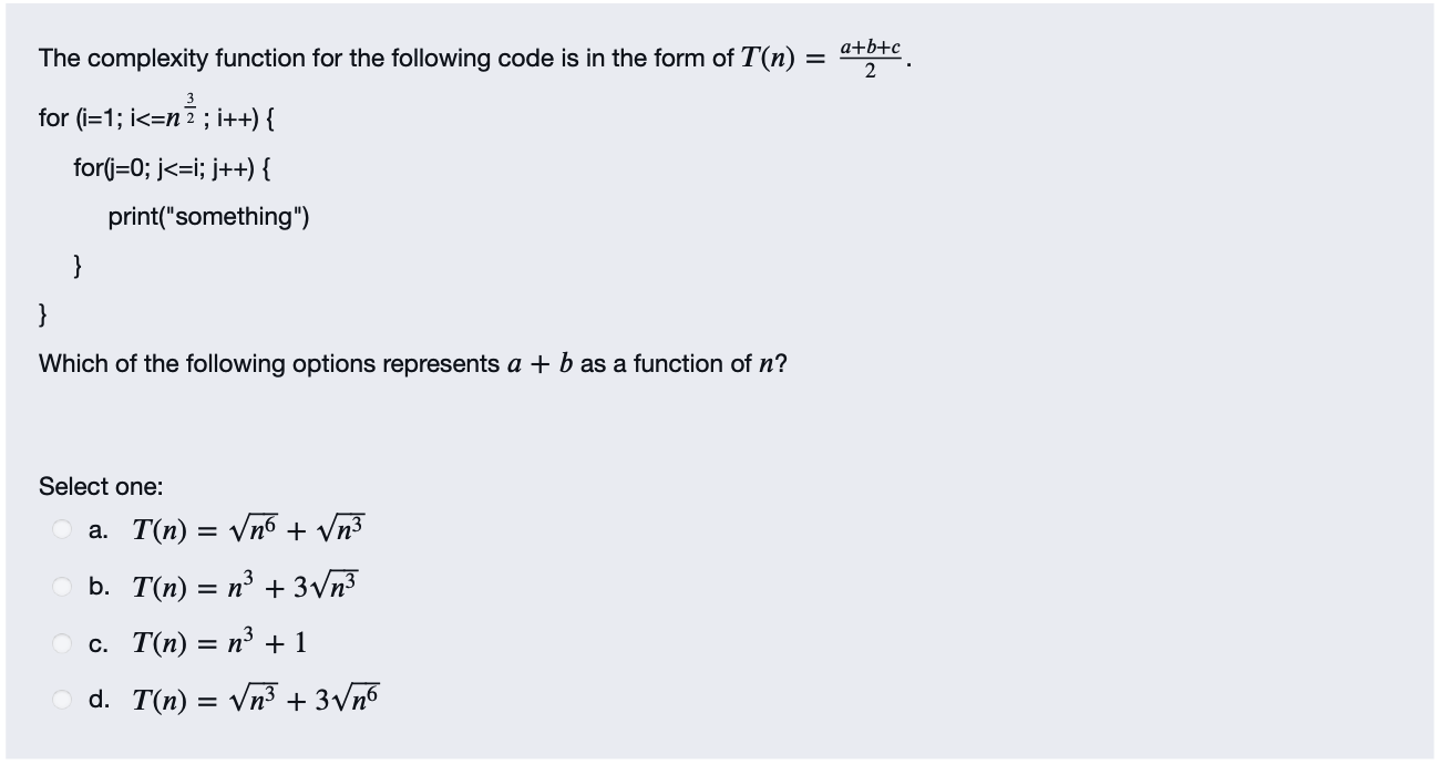 Solved The complexity function for the following code is in | Chegg.com