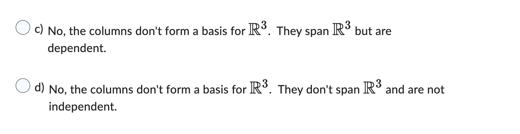Solved Do the columns of the matrix form a basis for R3 ? | Chegg.com