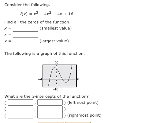 Solved Consider the following. f(x)=x3−4x2−4x+16 Find all | Chegg.com
