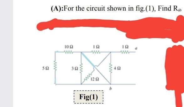 Solved (A):For the circuit shown in fig.(1), Find Rab 1002 | Chegg.com