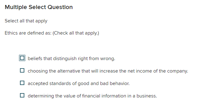 Solved Multiple Select Question Select all that apply Ethics | Chegg.com