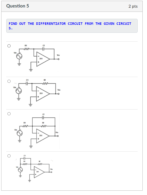 Solved Question 5 2 pts FIND OUT THE DIFFERENTIATOR CIRCUIT | Chegg.com