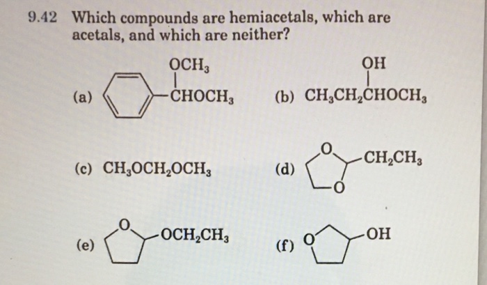 Solved 9.42 Which compounds are hemiacetals, which are | Chegg.com