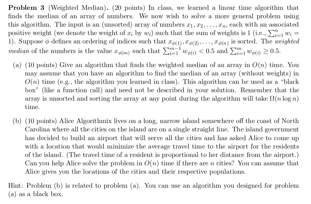 Solved Problem 3 (Weighted Median). (20 points) In class, we | Chegg.com