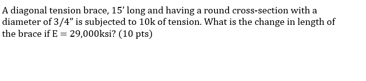 Solved A diagonal tension brace, 15' long and having a round | Chegg.com