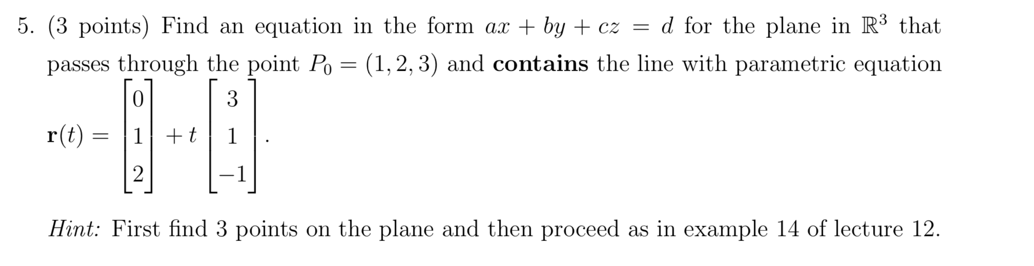 Solved (3 points) Find an equation in the form ax+by+cz=d | Chegg.com