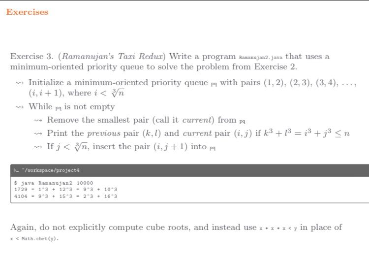 Solved Exercises Exercise 3. (Ramanujan's Taxi Redux) Write | Chegg.com Solved Exercises Exercise 3. (Ramanujan's Taxi Redux) Write | Chegg.com