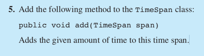5 Add The Following Method To The Timespan Class