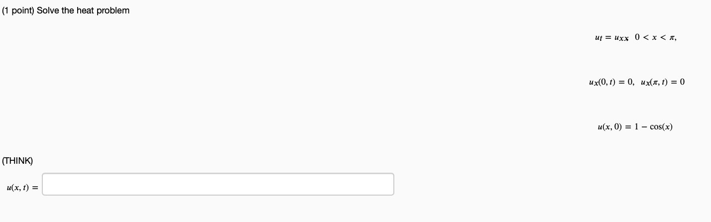 Solved (1 point) Solve the heat problem ut = uxx 0 | Chegg.com