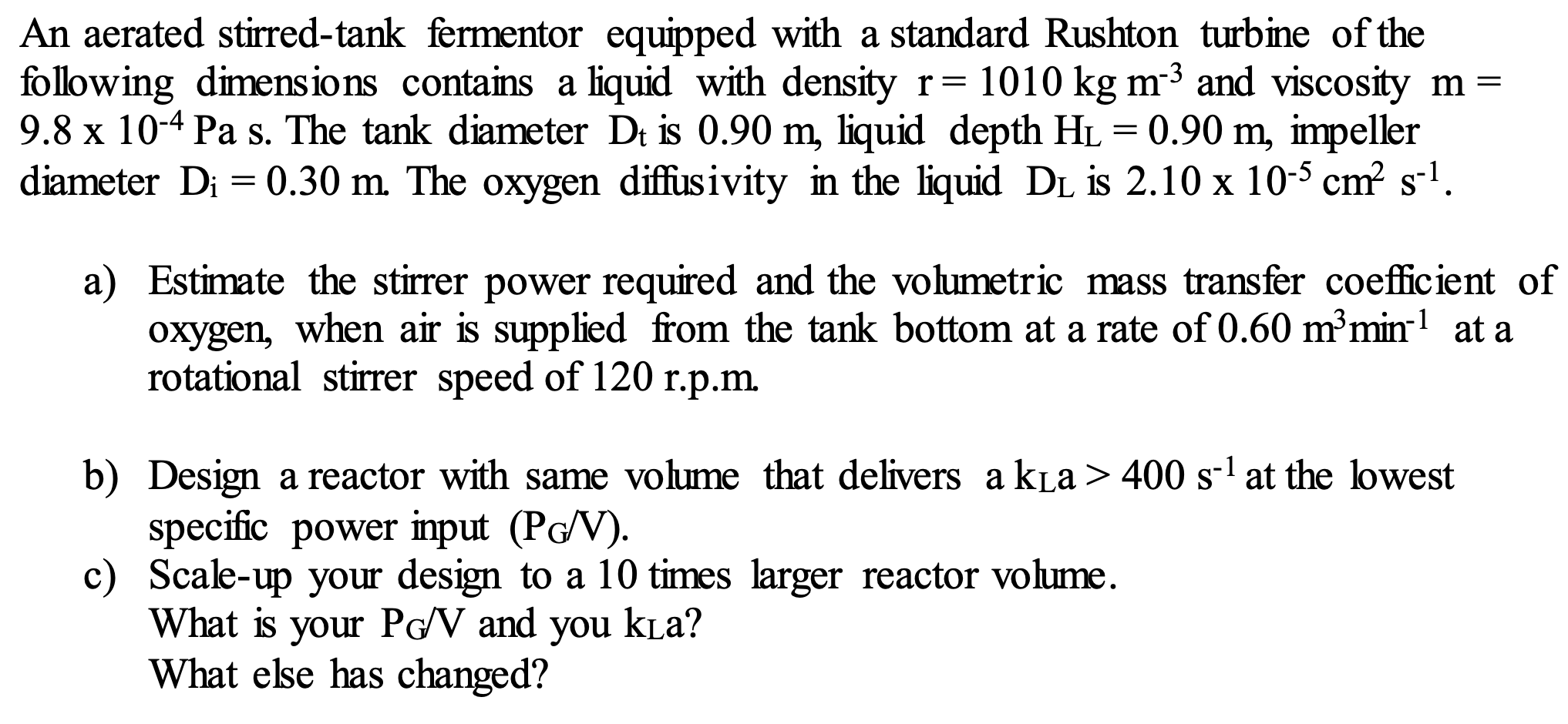 Solved An aerated stirred-tank fermentor equipped with a | Chegg.com
