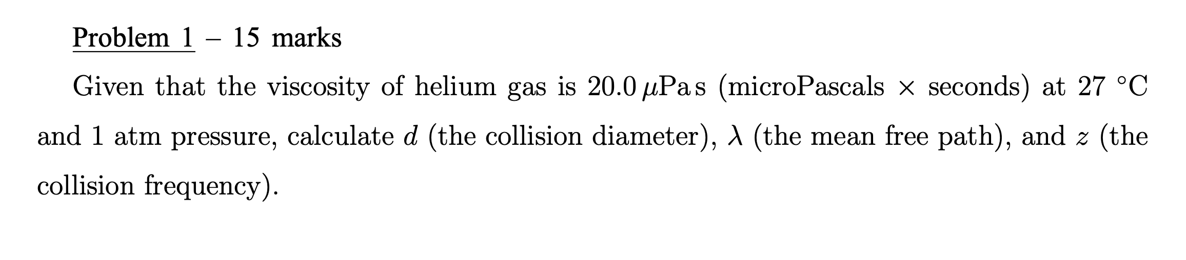 Solved Problem 1 15 marks Given that the viscosity of helium | Chegg.com