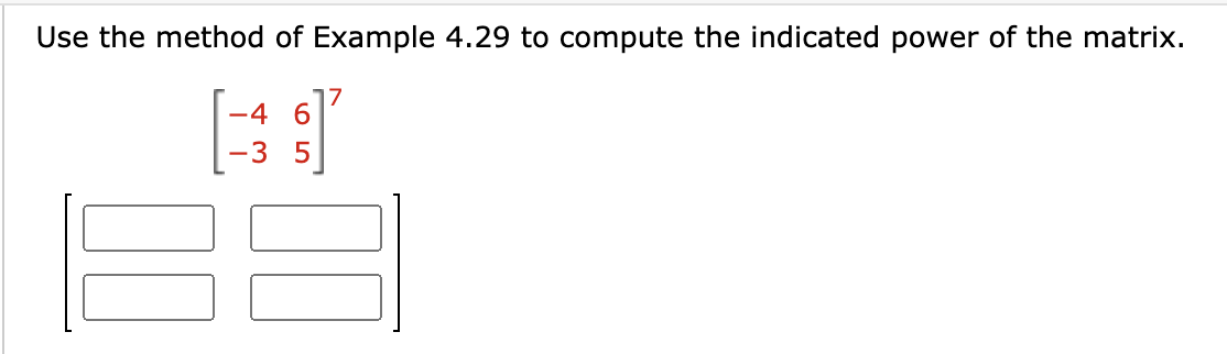 Solved Use the method of Example 4.29 to compute the | Chegg.com