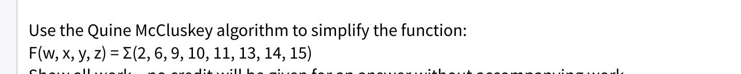 Solved Use the Quine McCluskey algorithm to simplify the | Chegg.com