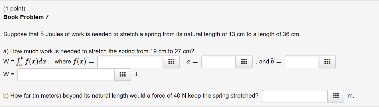 Solved (1 point) Book Problem 7 Suppose that 5 Joules of | Chegg.com